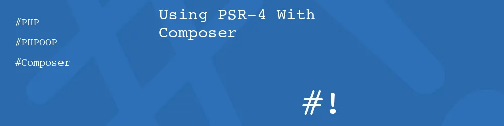Using Psr 4 With Composer Code